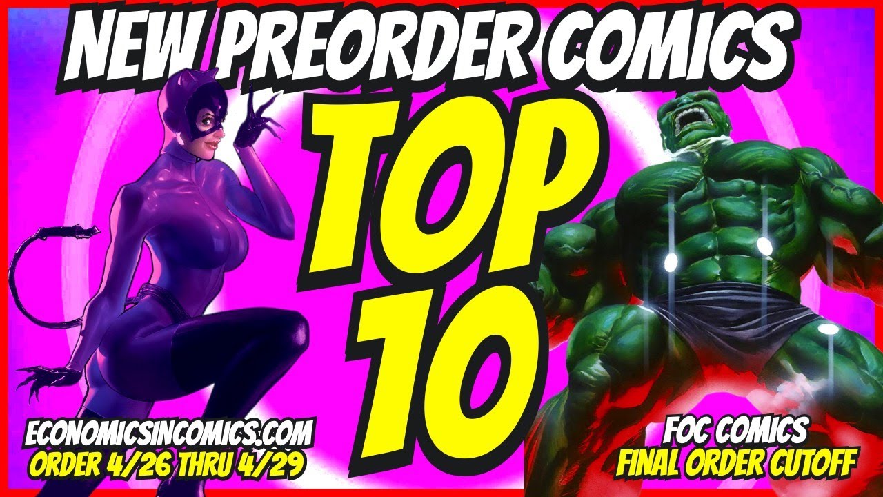 TOP 10 New Preorder Comics To Buy HOT LIST 🔥 Final Order Cutoff Comic ...