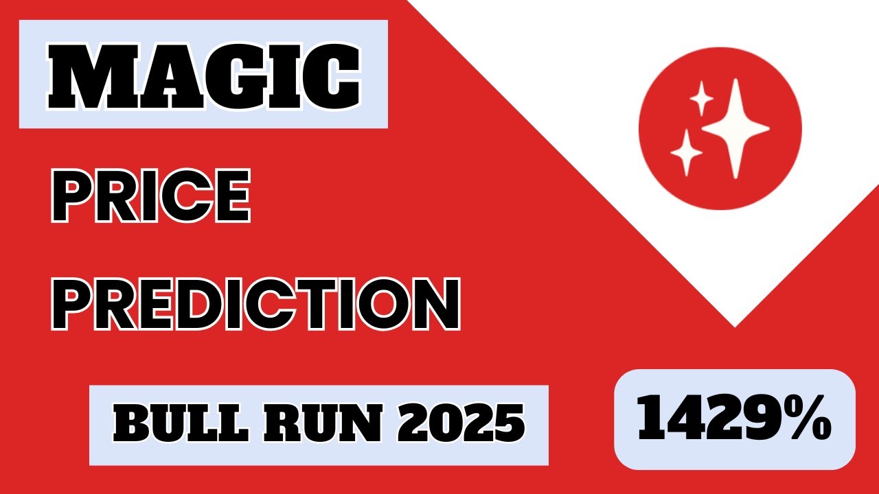 Magic Coin Price Prediction For Bull Run 2025 | Magic price targets for ...