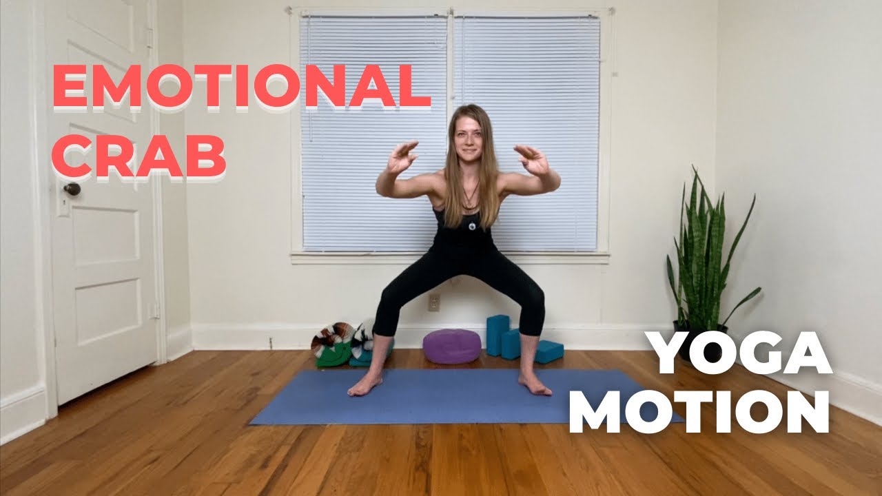 Emotional Crab - Yoga Motions - YouTube