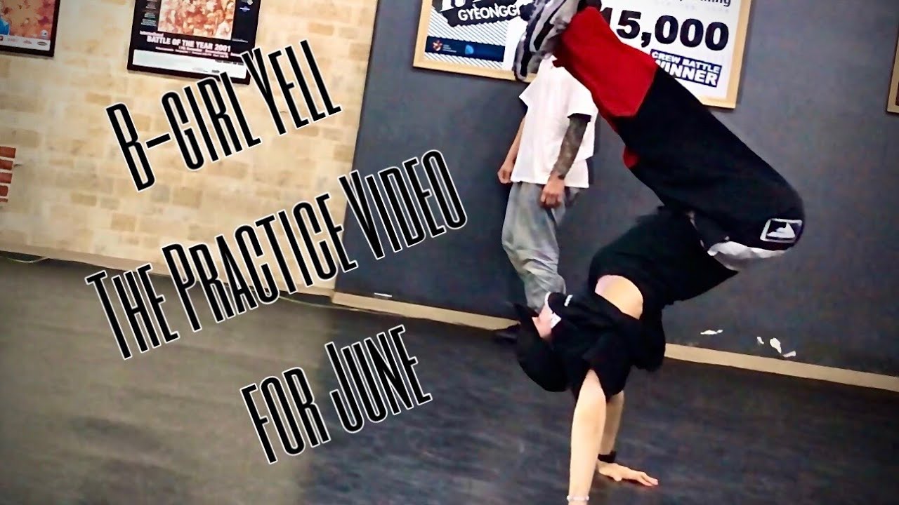B-girl Yell's practice video for June - YouTube