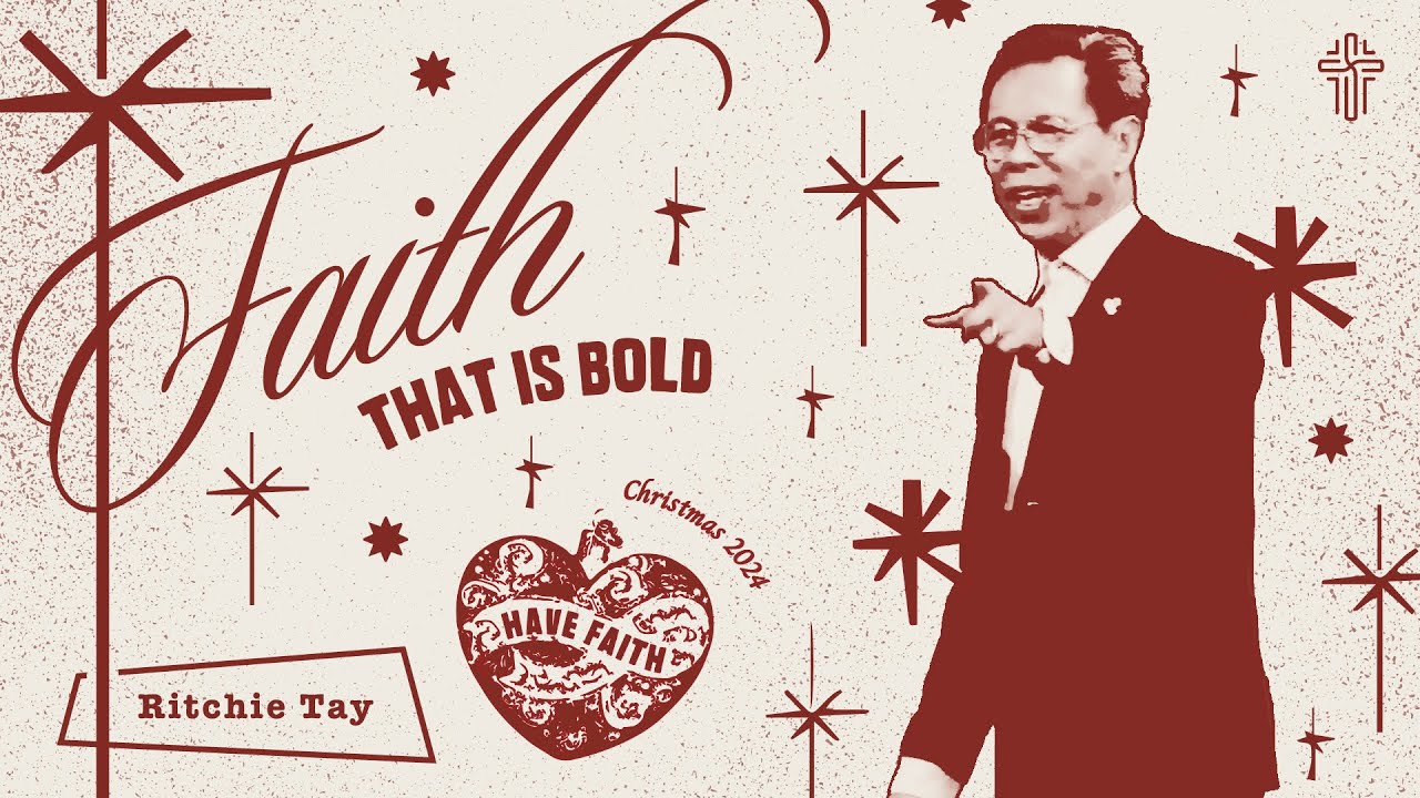 Faith That Is Bold - Ritchie Tay | 22/12/24 | SSGC Sunday Service - YouTube