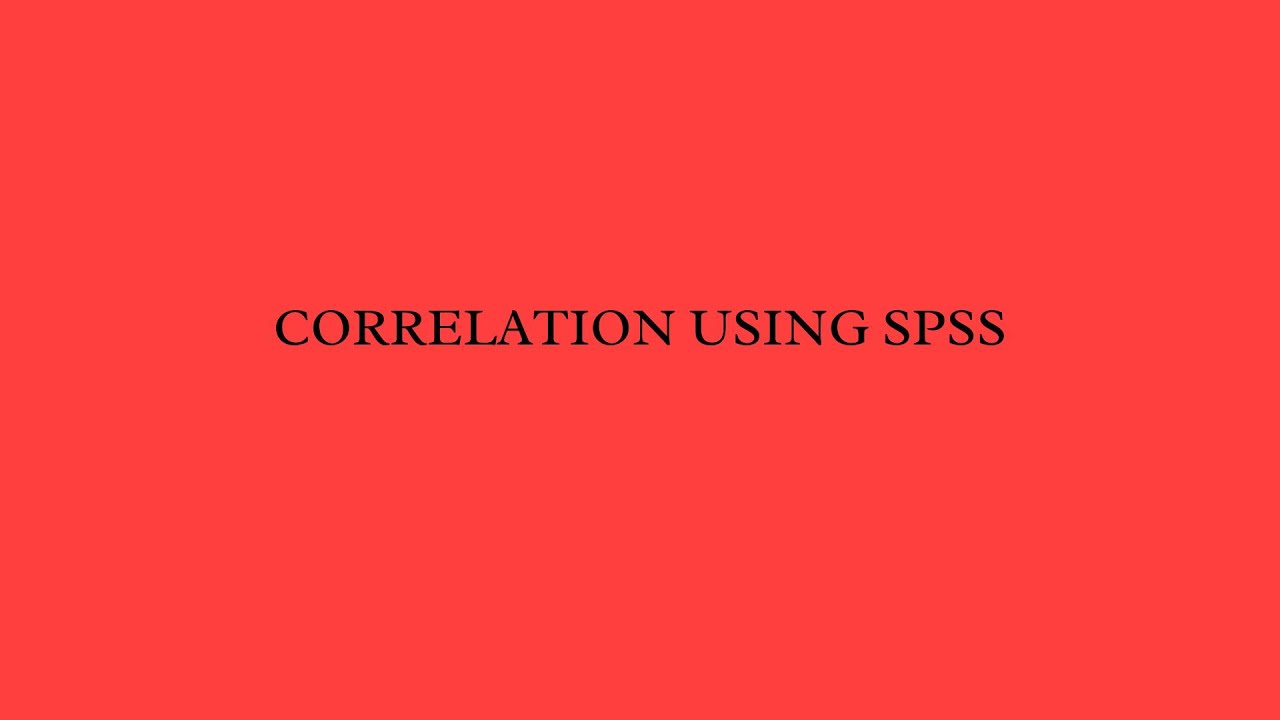 CORRELATION USING SPSS - YouTube