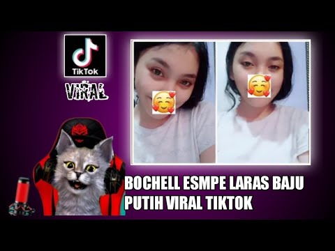 BOCHELL ESMPE LARAS BAJU PUTIH VIRAL TIKTOK