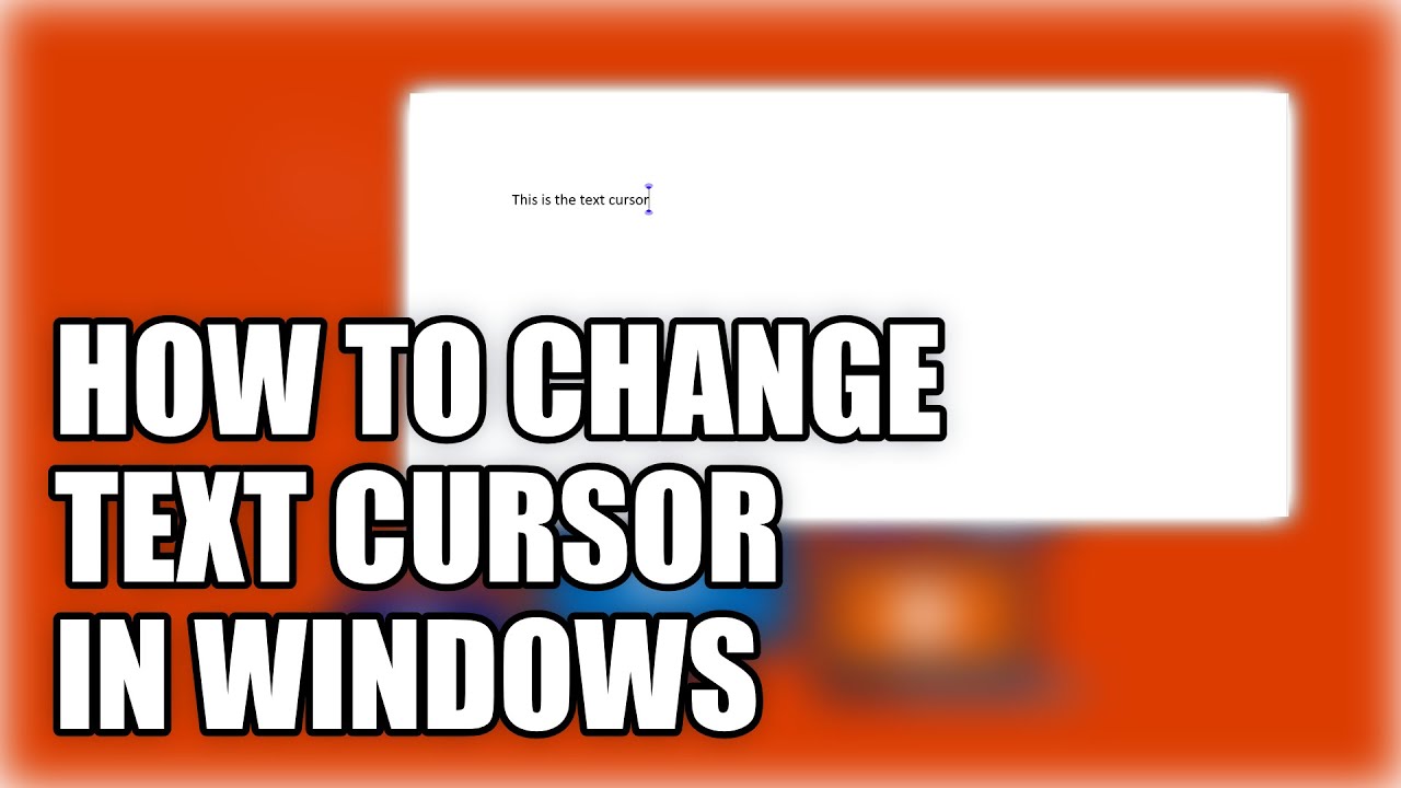 How To Change The Text Cursor In Windows - YouTube