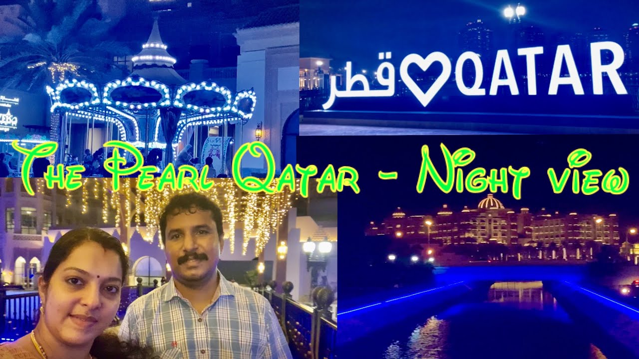 The Pearl Qatar Night view 4k / The Pearl Qatar 🇶🇦 Night walk 4K ...