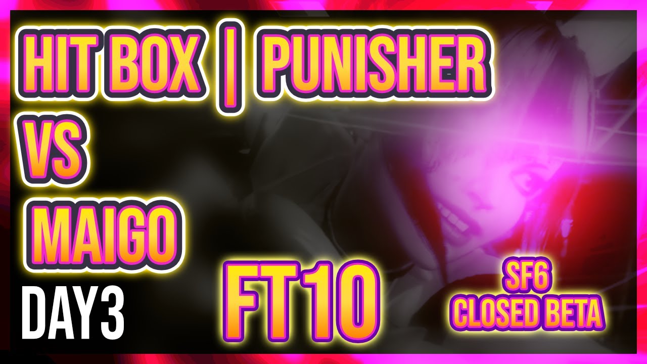 SF6 Closed Beta Hit Box Punisher (Kimberly) Vs Maigo (Juri ) FT10 (Day3 ...