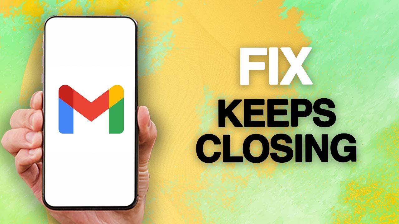 How To Fix And Solve Gmail App Keeps Closing - YouTube