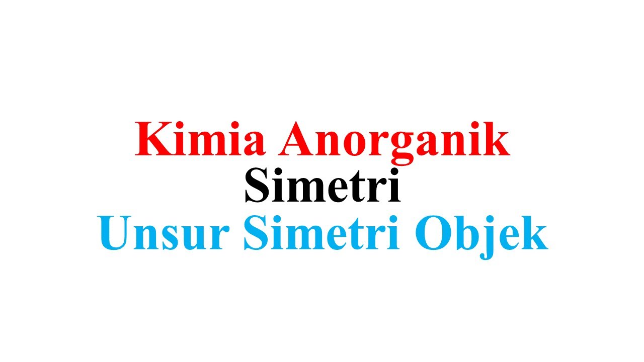Kimia Anorganik (Simetri) - Unsur simetri pada objek molekul kimia ...