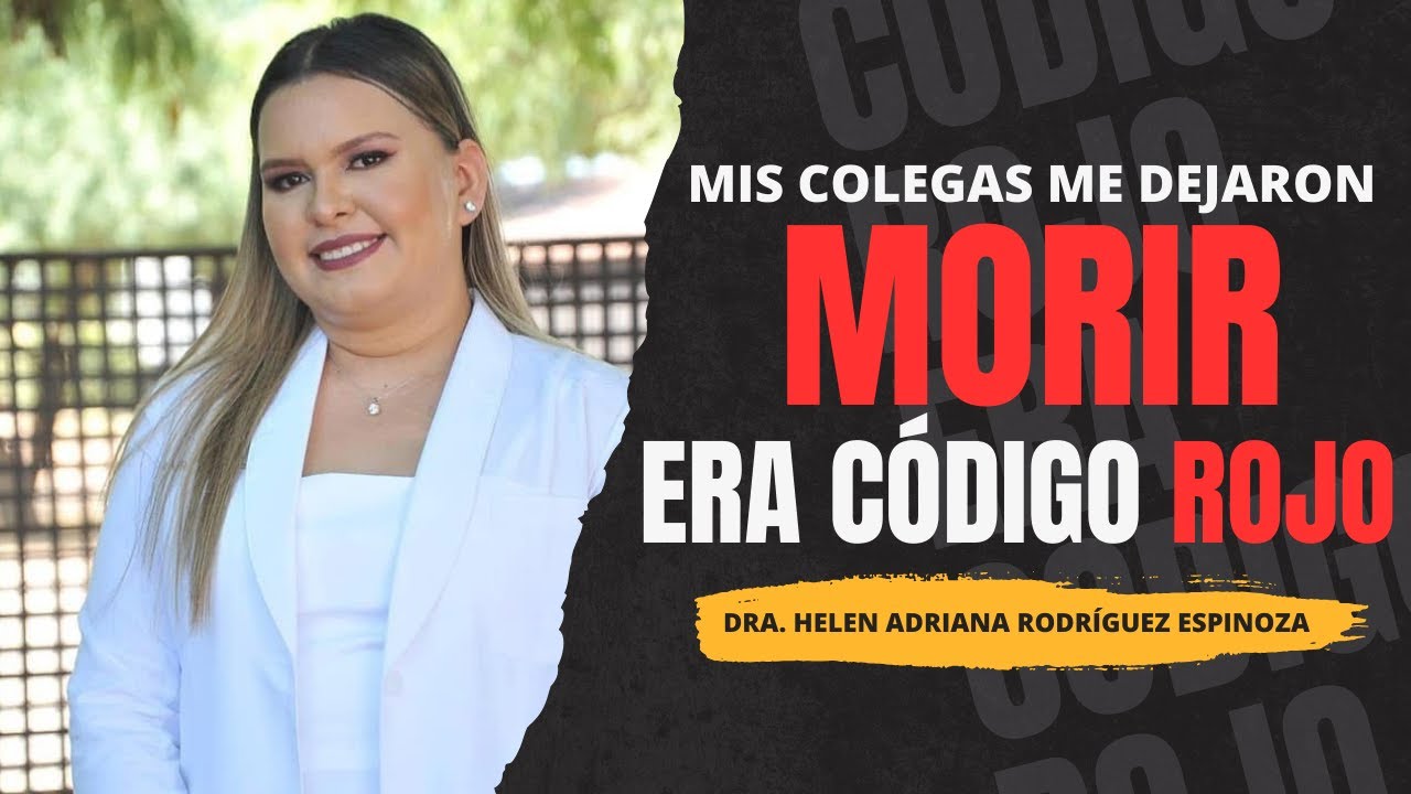 🚨 Mis Colegas 👨‍⚕️ me Dejaron MORIR, Era Código Rojo🔴 Dra Helen ...
