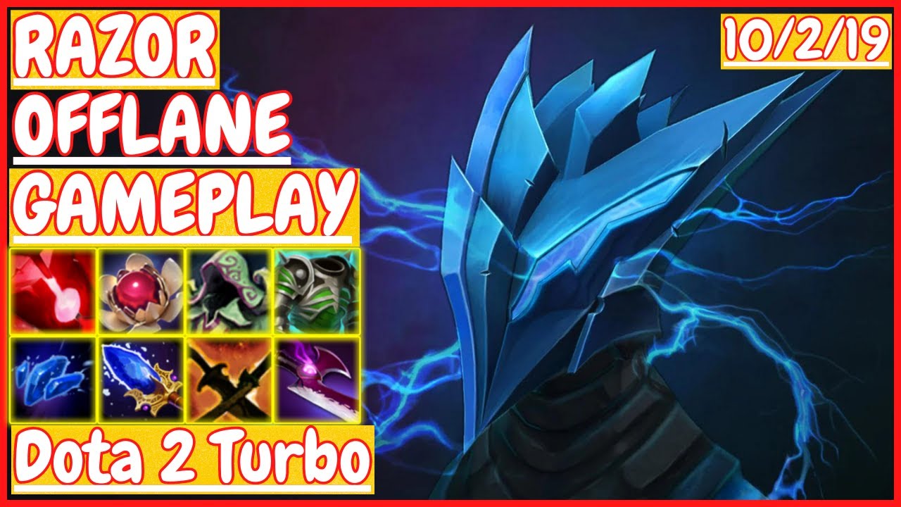 Razor 10/2/19 [OFFLANE] [Gameplay DOTA 2 Turbo] 7.33 - YouTube