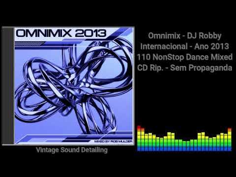 Omnimix - DJ Robby - Internacional - Ano 2013 - 110 NonStop Dance Mixed - CD Rip. - Sem ...