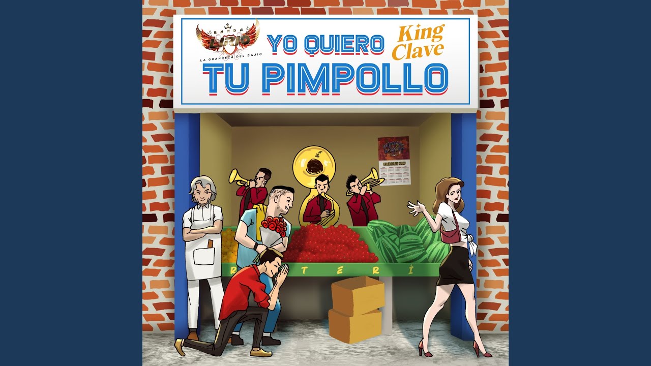 Yo Quiero Tu Pimpollo - YouTube