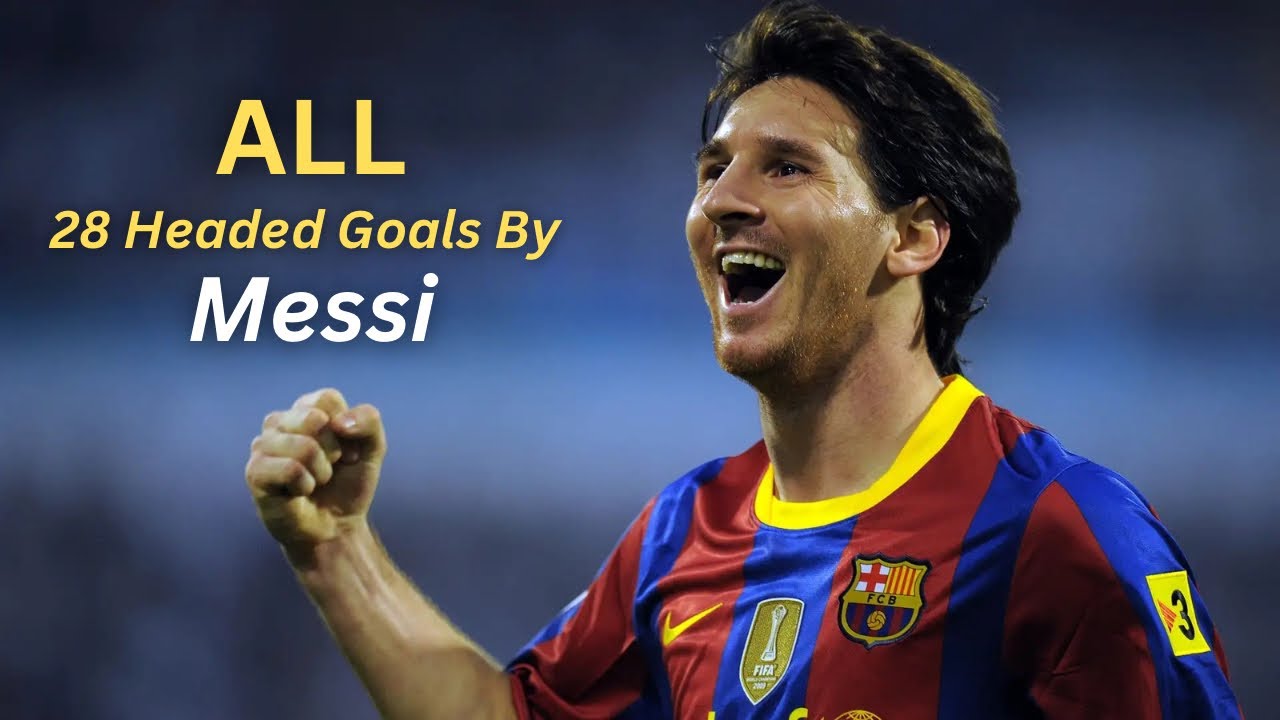 Lionel Messi - All 28 Headed Goals HD - YouTube