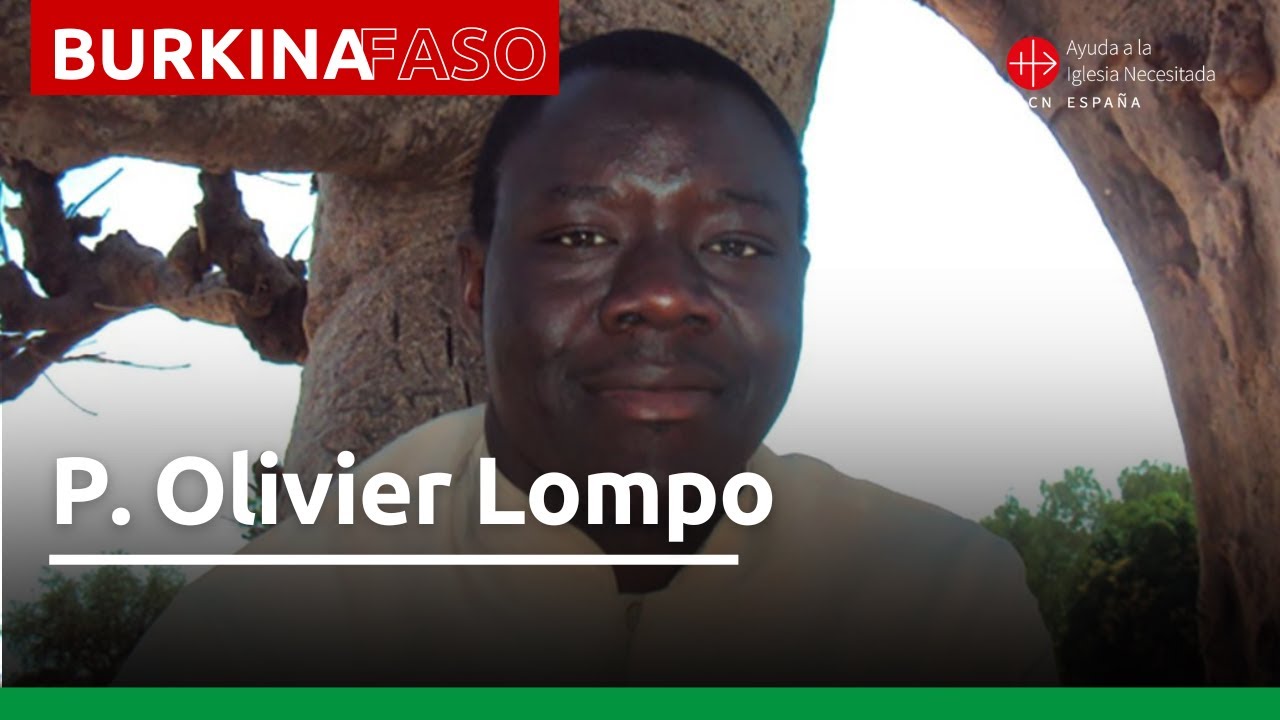 La historia del P. Olivier Lompo en Burkina Faso - Ayuda a la Iglesia ...