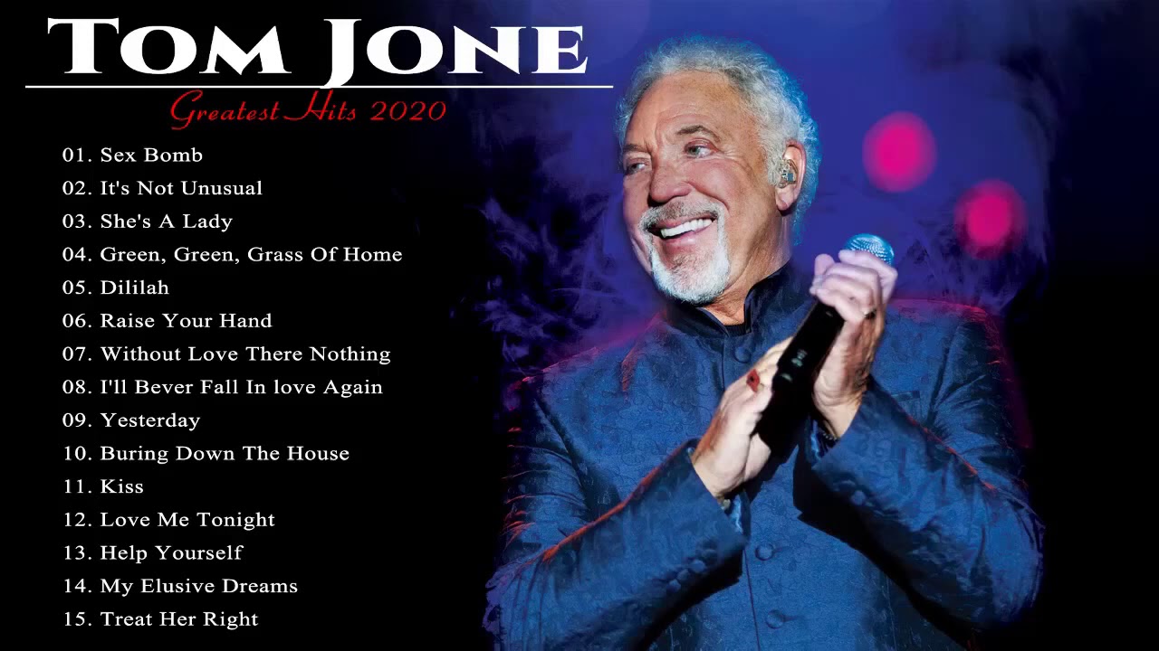 Tom Jones Very Best Full Album Playlist Tom Jones Greatest Hits Full