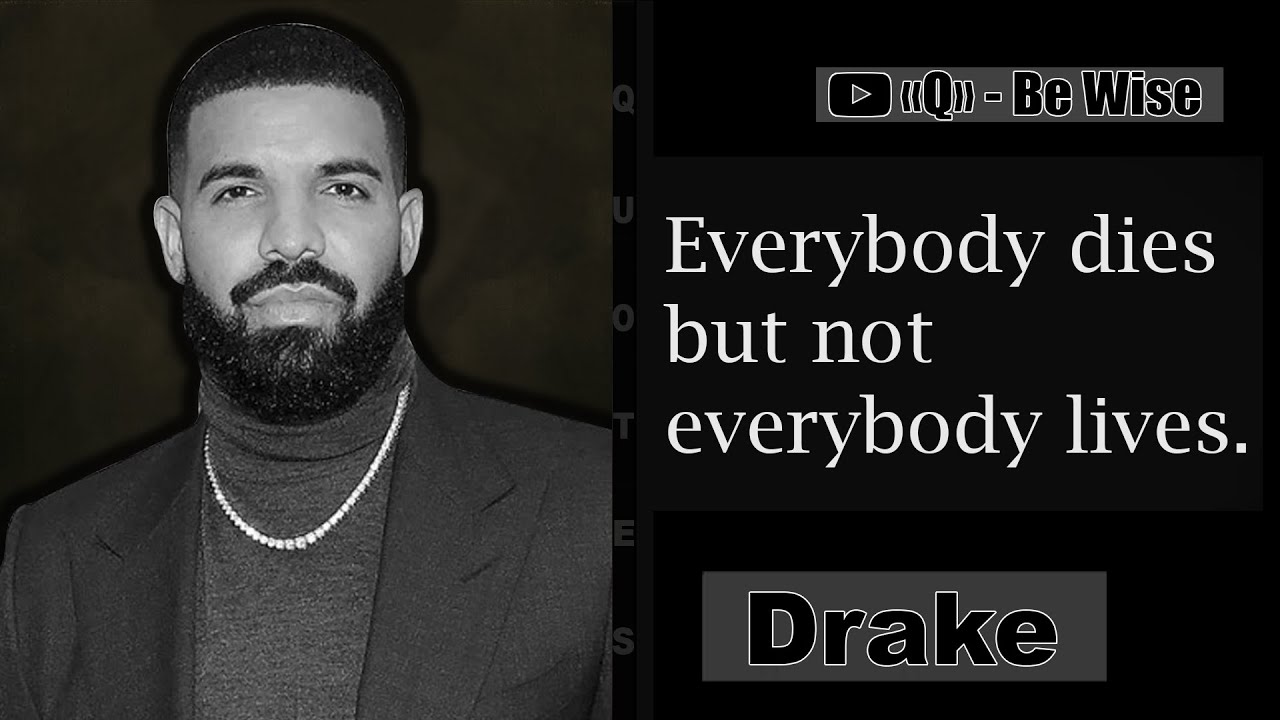 Drake | Life quotes from a famous rapper that you need to listen to ...