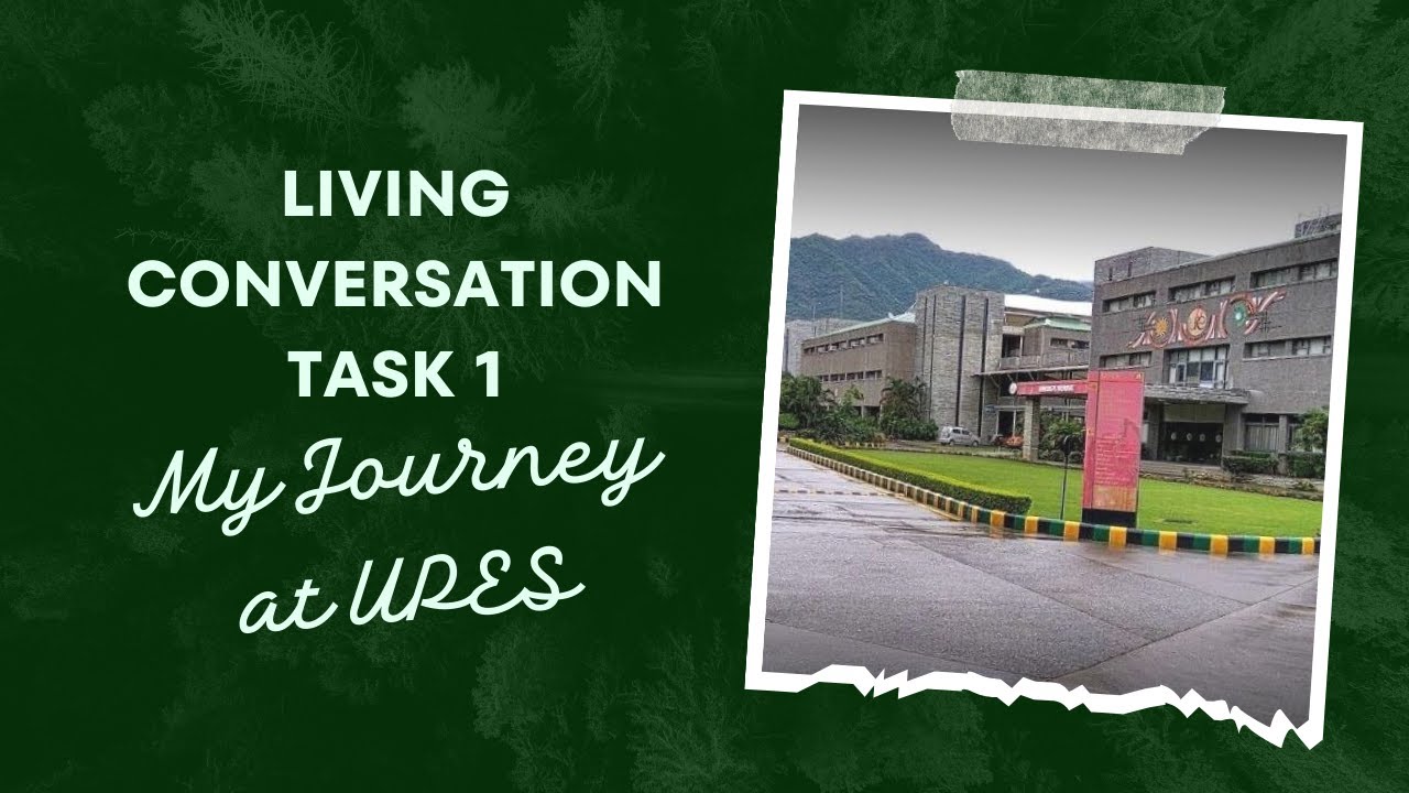 LC Task 1- My Journey at UPES - YouTube