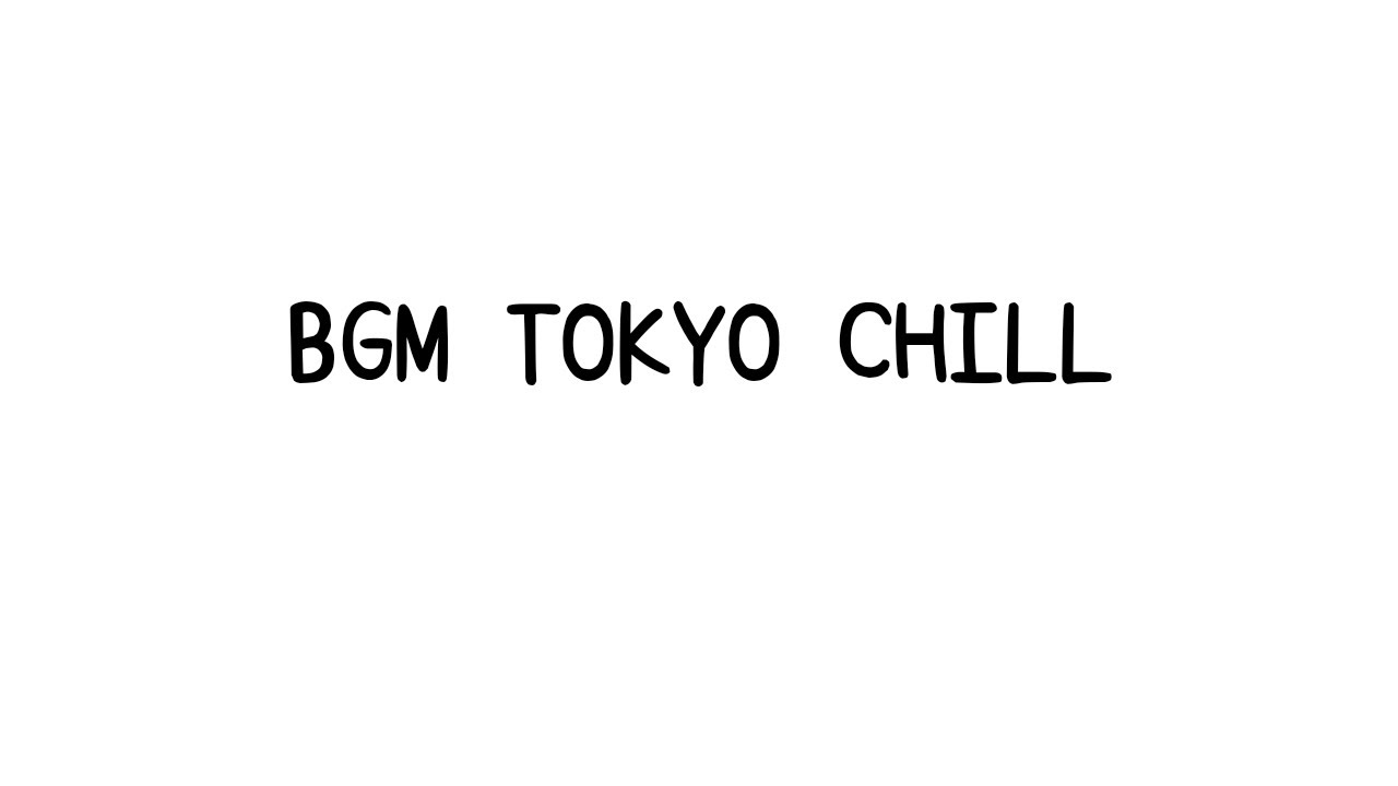 BGM Tokyo Chill - Relaxing Jazz Music - YouTube