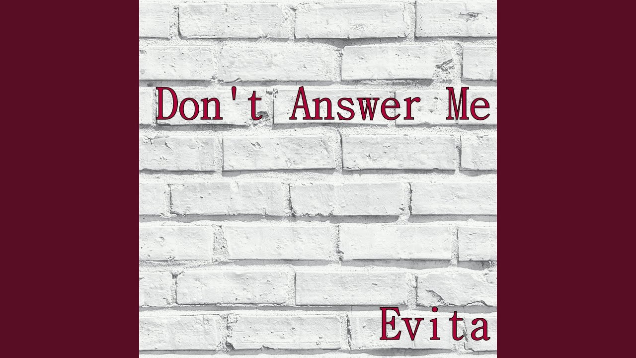 Don't Answer Me - YouTube
