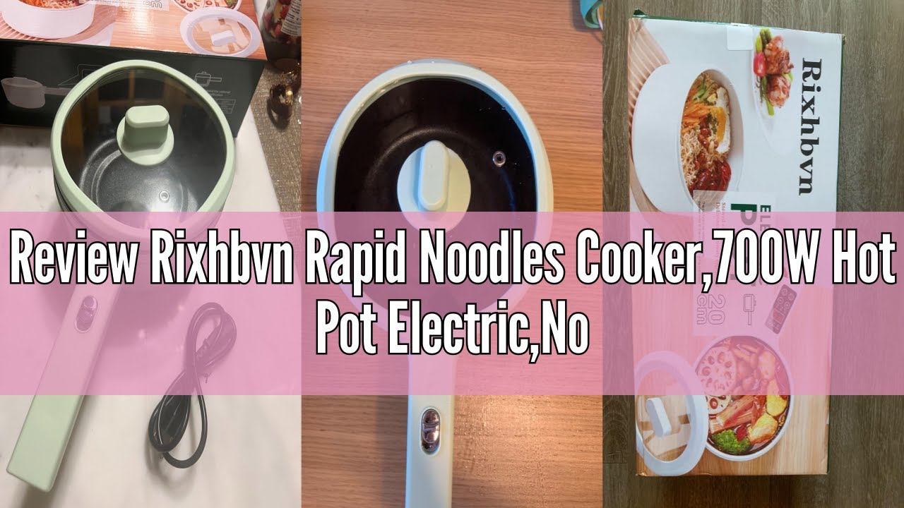 Review Rixhbvn Rapid Noodles Cooker,700W Hot Pot Electric,Non-Stick ...