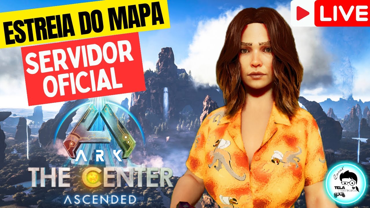 ARK ASCENDED SERVIDOR OFICIAL EPI# 143 ESTREIA DO MAPA THE CENTER - YouTube