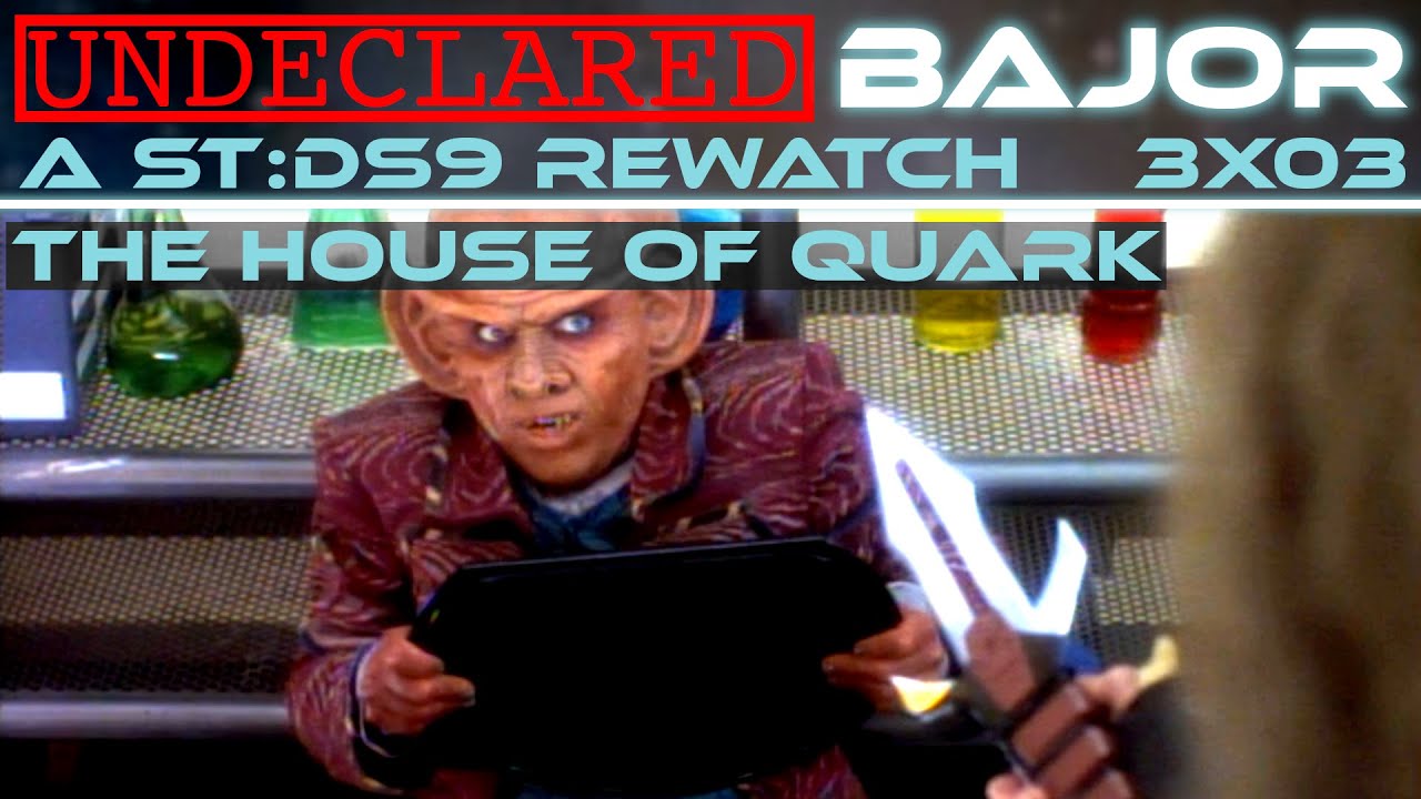 Star Trek Deep Space Nine Review S3 E03 "The House of Quark ...