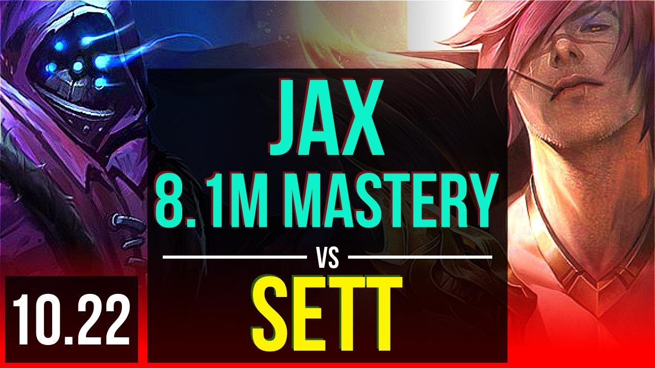 JAX vs SETT (TOP) | 8.1M mastery, 3400+ games, 5/1/5 | KR Master | v10 ...
