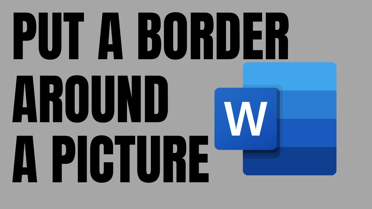 HOW TO PUT A BORDER AROUND A PICTURE IN WORD - YouTube