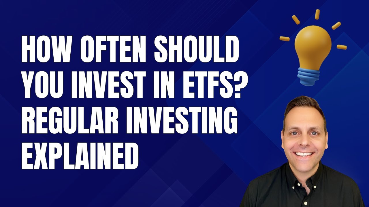 How Often Should You Invest in ETFs? Regular Investing Explained - YouTube