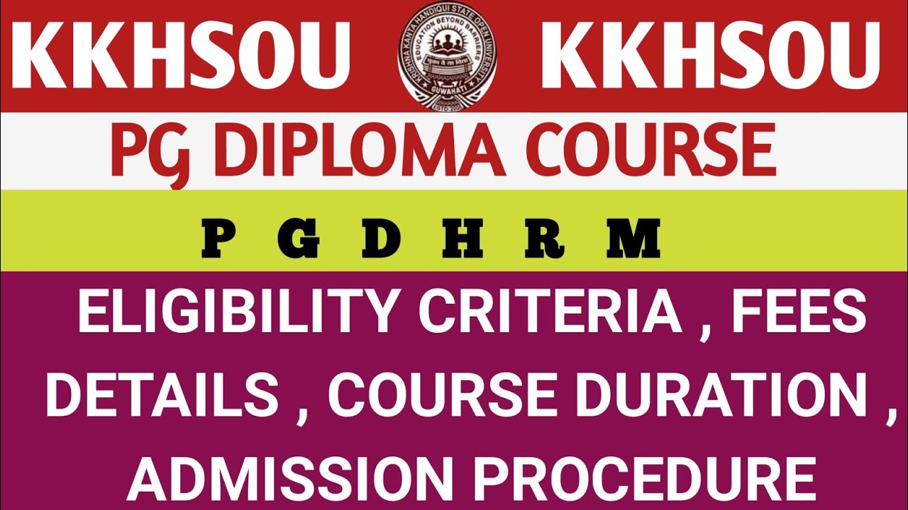 KKHSOU PG DIPLOMA COURSE IN HUMAN RESOURCE MANAGEMENT ELIGIBILITY kkhsou-pg-diploma-course-in-human-resource-management-eligibility