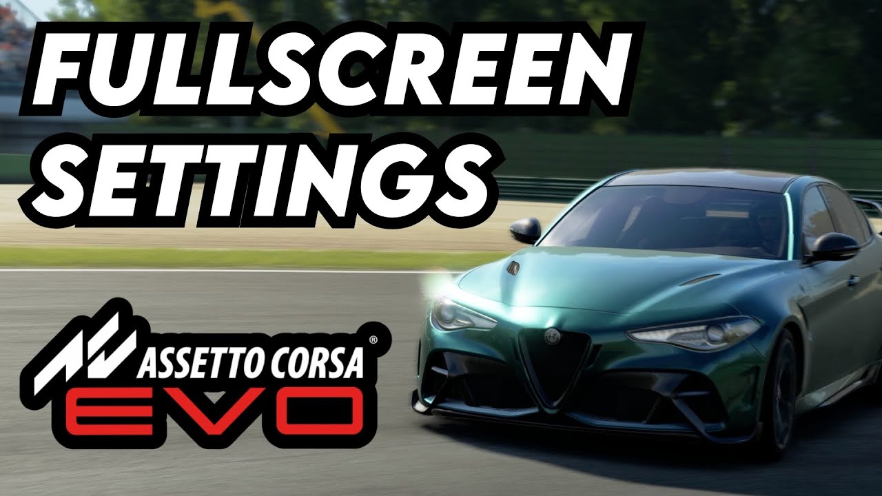 How to Turn On/Off Fullscreen in Assetto Corsa EVO (EASY) - YouTube