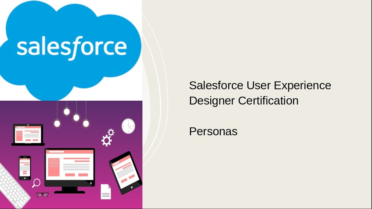 Salesforce User Experience Designer Certification Personas - YouTube