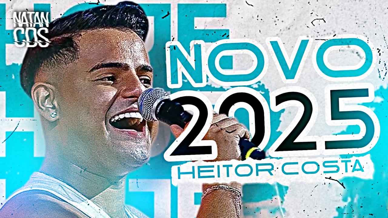 HEITOR COSTA 2025 - ATUALIZADO - MÚSICAS NOVAS - SERESTA DO HC 2025 ...