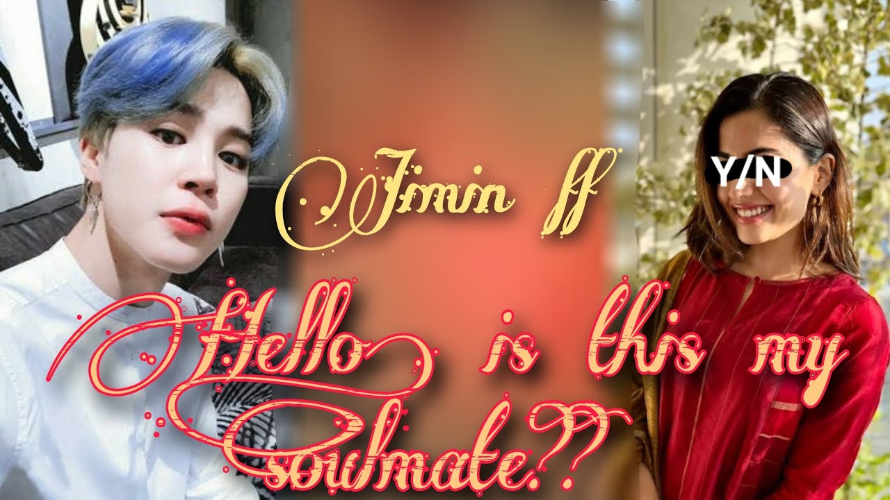 {Jimin ff} Hello, is this my Soulmate??💜🐥 - YouTube
