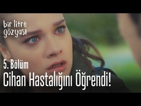 Cihan hastalığını öğrendi! - Bir Litre Gözyaşı 5. Bölüm