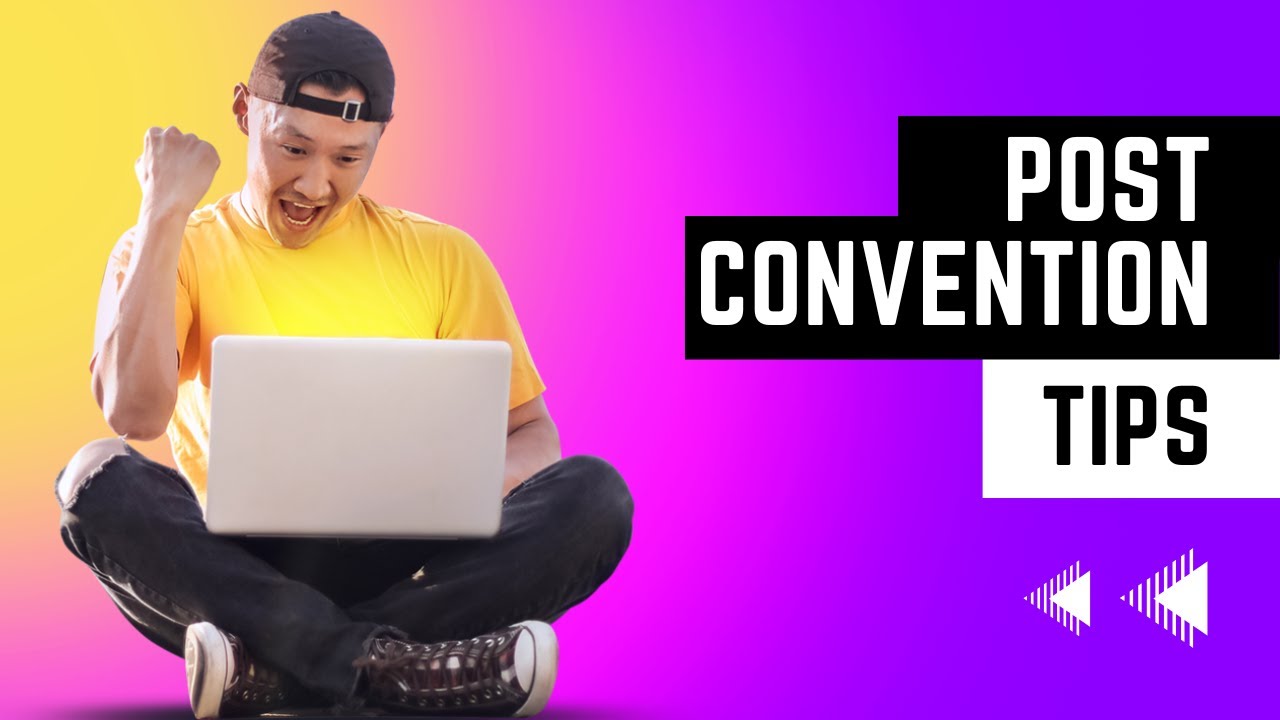 Post Convention Tips - YouTube