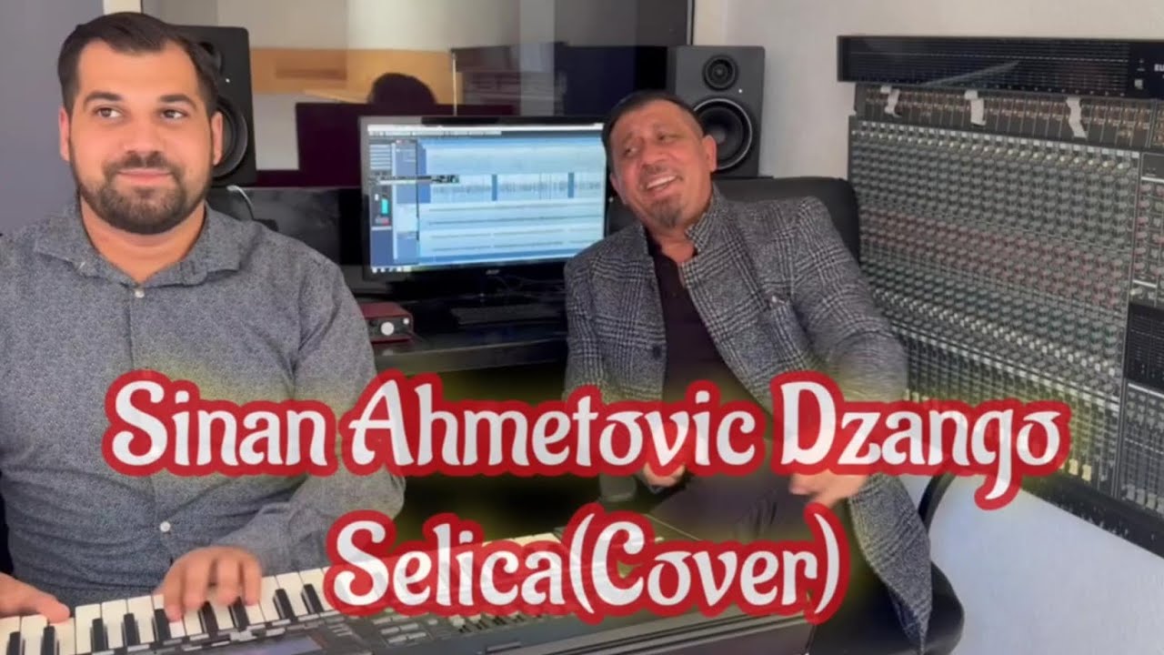 Sinan Ahmetovic Dzango-Selica(Cover)2024 - YouTube