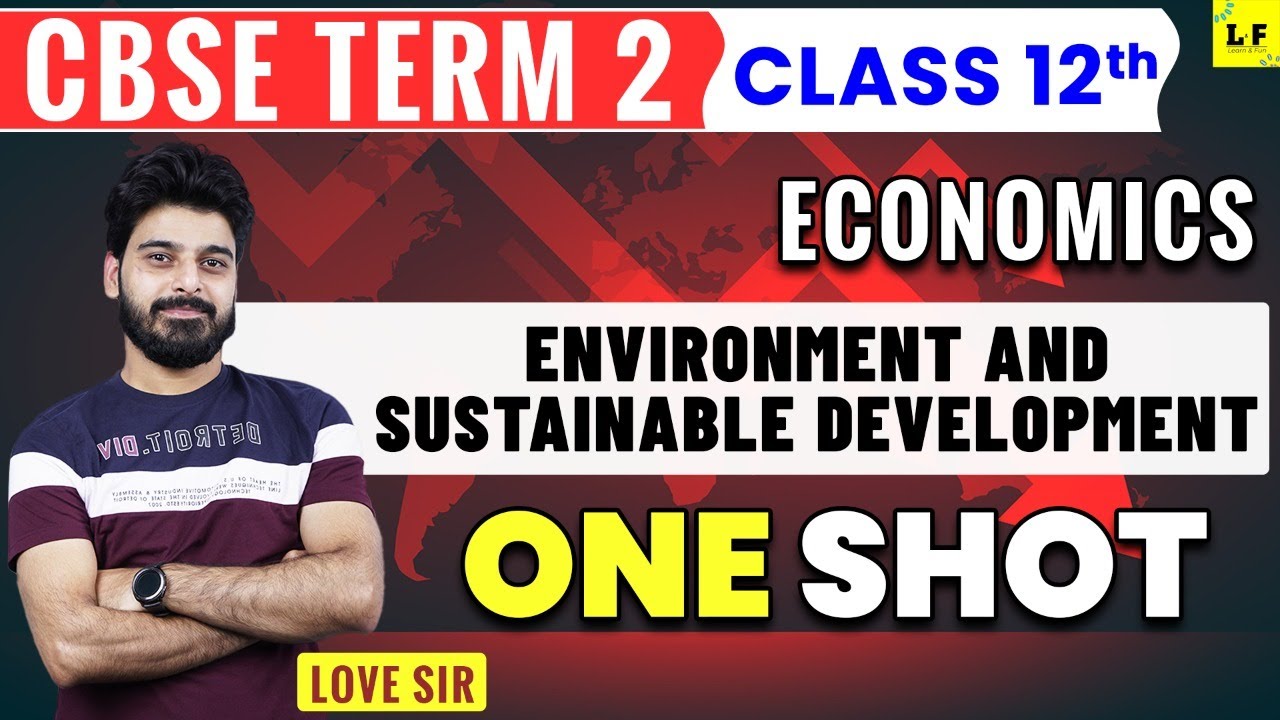 CBSE Class 12 | Economics | Environment & Sustainable Development One ...