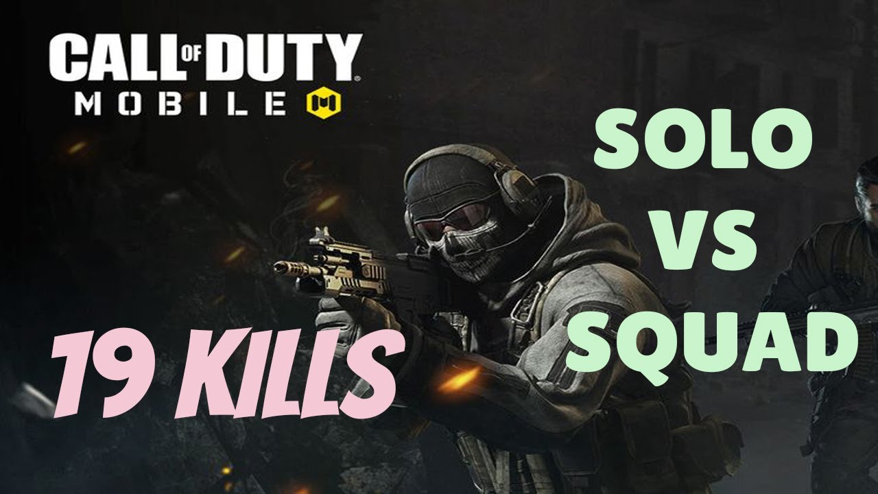 COD | SOLO VS SQUAD | 19 KILLS | CALL OF DUTY MOBILE - YouTube