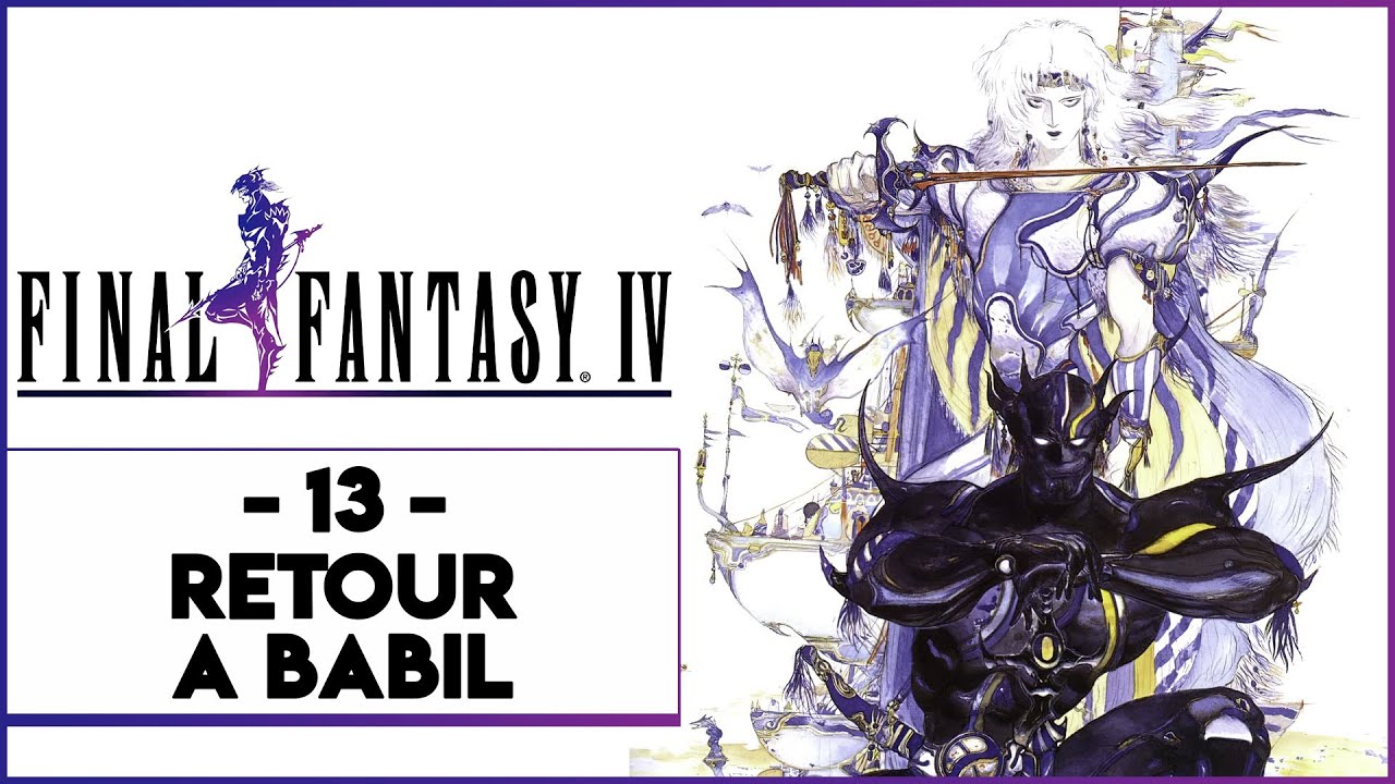FINAL FANTASY IV PIXEL REMASTER #13 - RETOUR À BABIL - YouTube