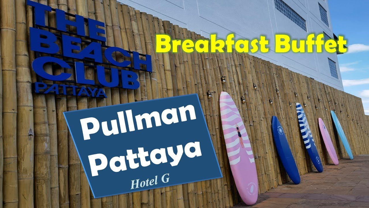 Breakfast Buffet - Pullman Pattaya Hotel G - YouTube