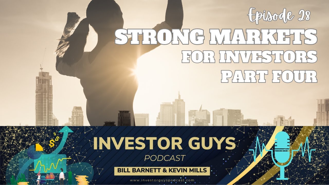 Episode 28 Strong Markets for Investors Part 4 - YouTube