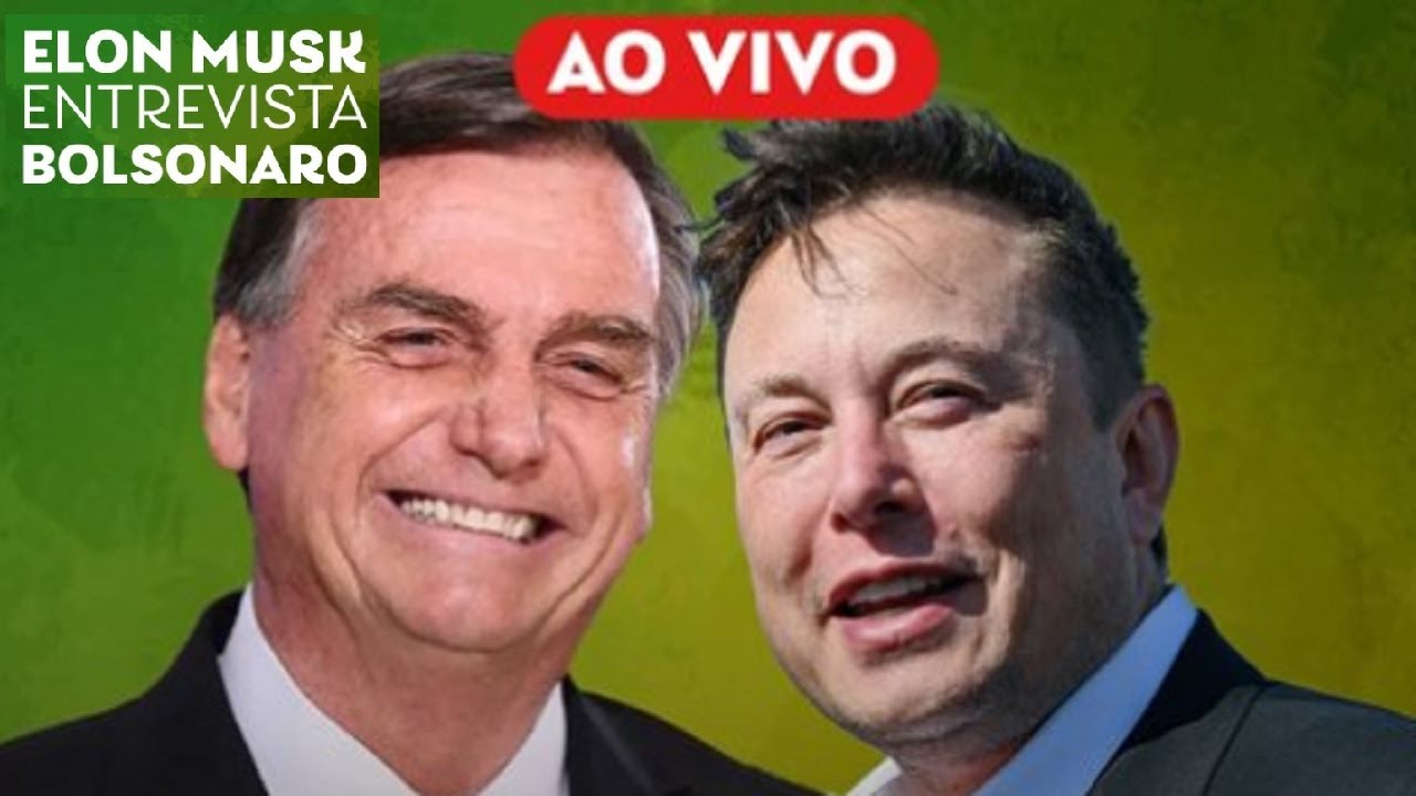 ELON MUSK AO VIVO COM O PRESIDENTE BOLSONARO - YouTube