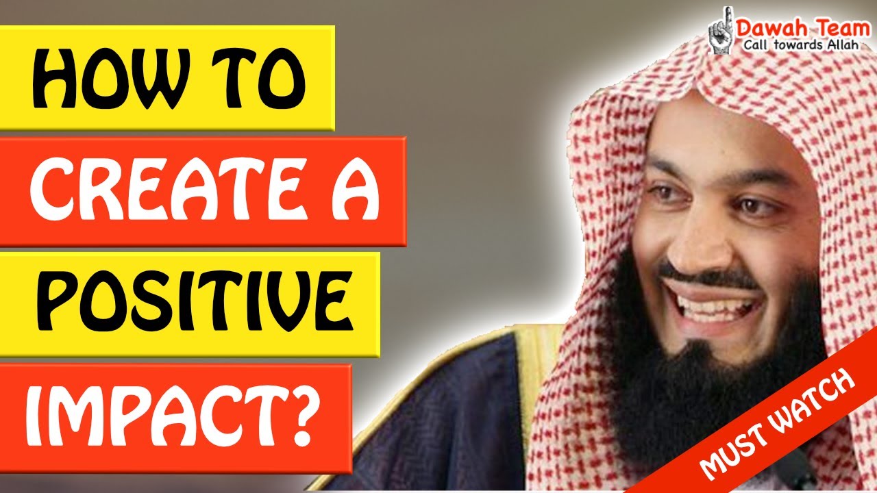 🚨HOW TO CREATE A POSITIVE IMPACT EVERY DAY🤔 ᴴᴰ - Mufti Menk - YouTube