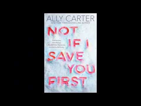 Not If I Save You First by Ally Carter chapter 13 - YouTube