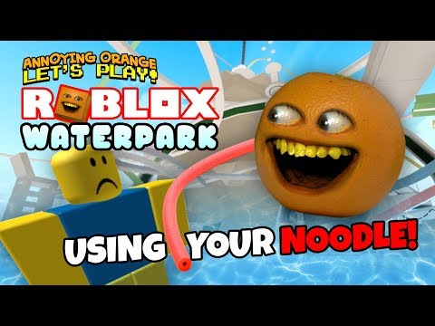 Roblox: Waterpark - USING YOUR NOODLE! [Annoying Orange Plays]