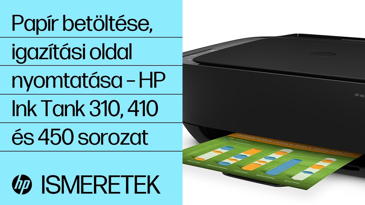 Papír betöltése, igazítási oldal nyomtatása – HP Ink Tank 310, 410 és ...