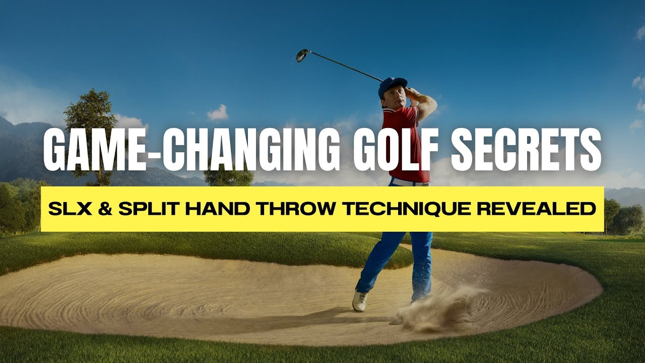 Game-Changing Golf Secrets: SLX & Split Hand Throw Technique Revealed - YouTube