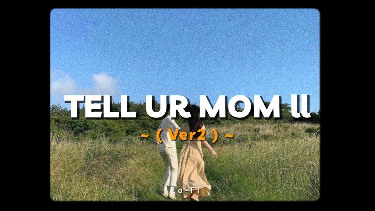 Tell Ur Mom ll (Remake - Ver 2) - Winno ft. Heily x Quanvrox「Lofi Ver ...