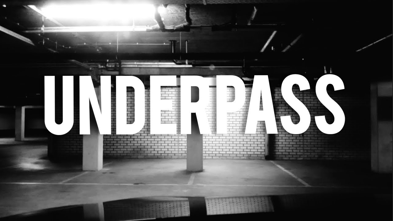 UNDERPASS - YouTube